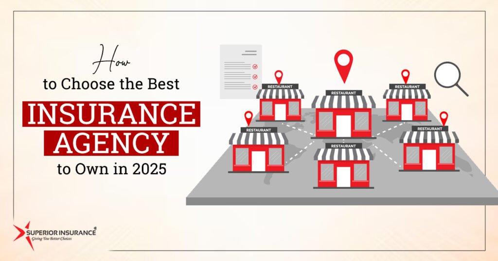 How to Choose the Best Insurance Agency to Own in 2025